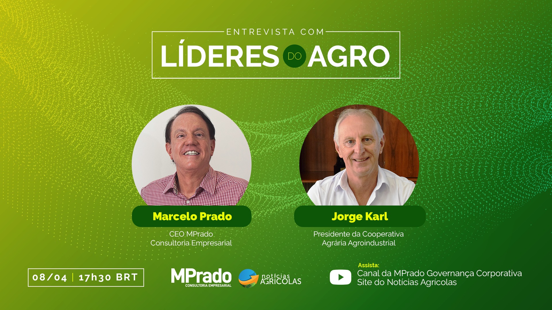 Líderes do Agro: Marcelo Prado entrevista Jorge Karl, presidente da ...