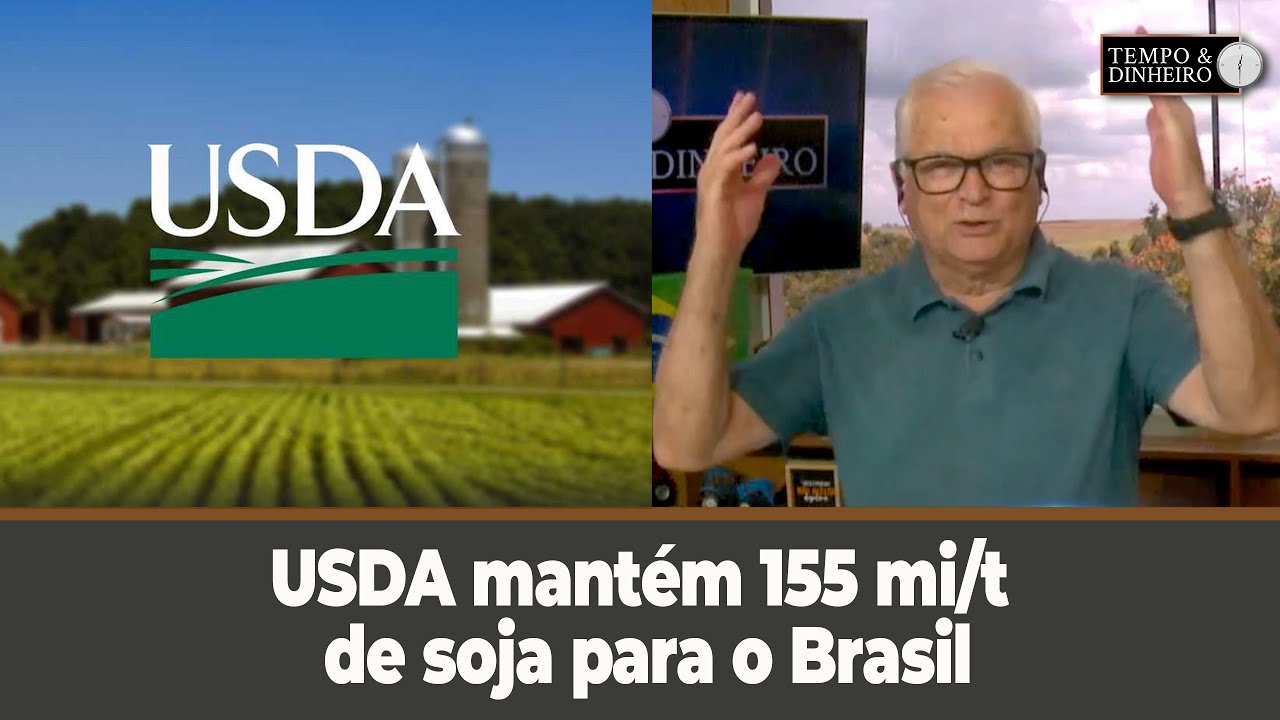 USDA mantém 155 mi/t de soja para o Brasil. Dólar sobe de olho no ...